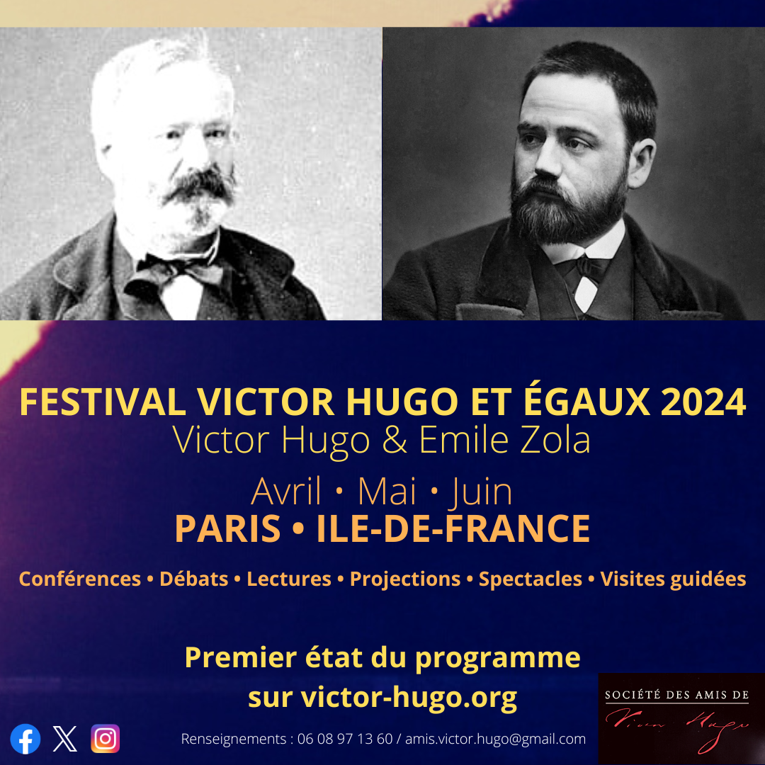 Festival 2024 : Hugo et Zola | Société des Amis de Victor Hugo